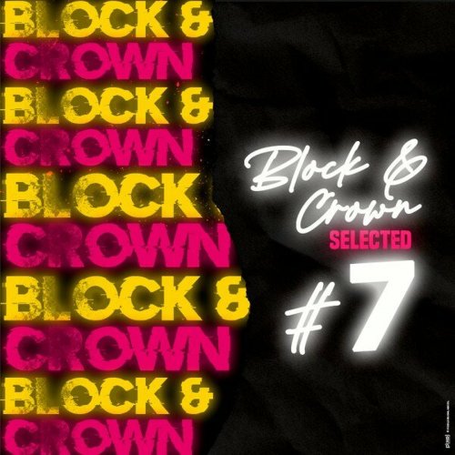 Block & Crown - Block & Crown, Selected #7 (2023)