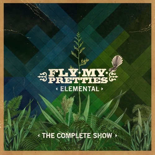 Fly My Pretties - Elemental (The Complete Show) (2025) Hi-Res