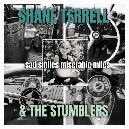 Shane Terrell and The Stumblers - Sad Smiles Miserable Miles (2025)
