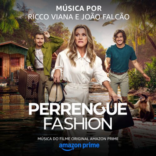 VA - Perrengue Fashion (Música do Filme Original Amazon Prime) (2025 ...