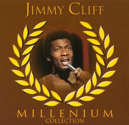 Jimmy Cliff - Millenium Collection (1999)