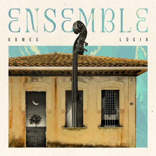Lucio Gomes - Lucio Gomes Ensemble (2026) Hi-Res