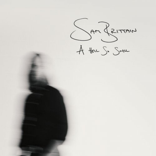 Sam Brittain - A Hell So Small (2026)