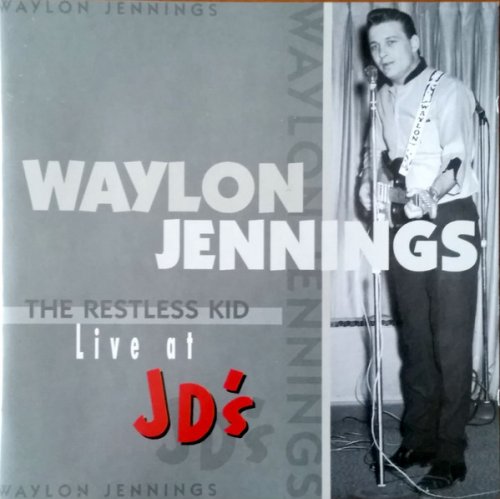 Waylon Jennings - The Restless Kid: Live at JD's (2000)