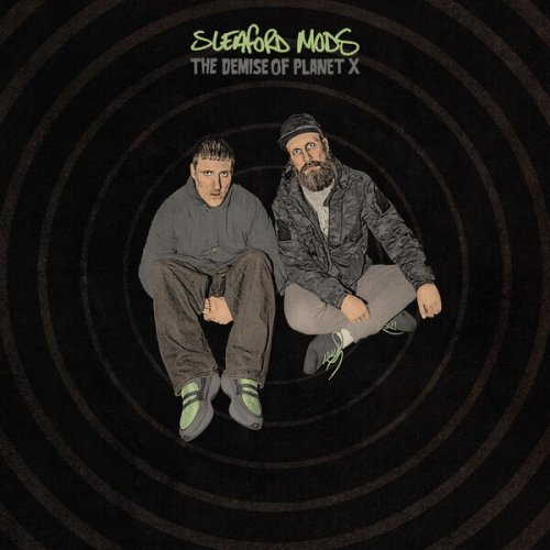 Sleaford Mods - The Demise Of Planet X (2026) Hi-Res