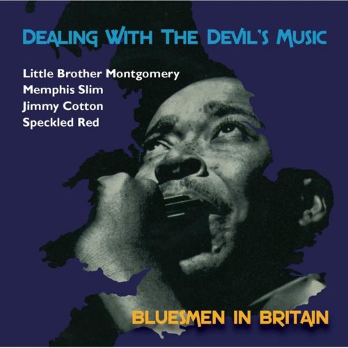 Various Artists - Dealing with the Devil's Music: Bluesmen in Britain ...