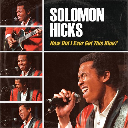 King Solomon Hicks - How Did I Ever Get This Blue (2026) Hi-Res