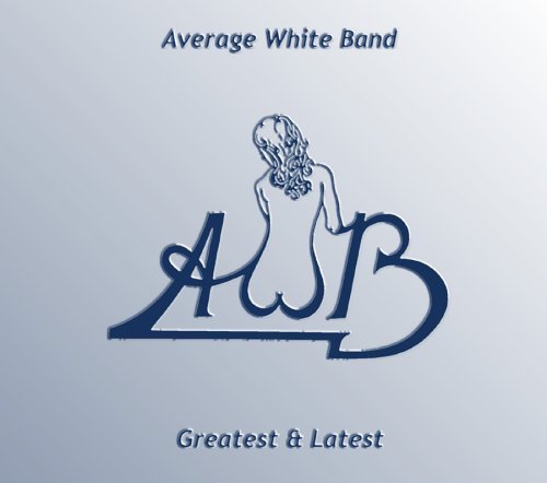 Average White Band - Greatest & Latest (2005)