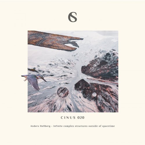 Anders Hellberg - Infinite complex structures outside of spacetime (2026)