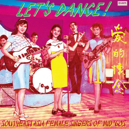 Let’s Dance : Southeast Asia Female Singers Of Mid 60s by Various ...